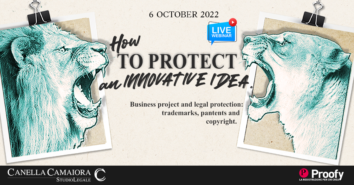 How to Protect an Innovative Idea ® [Live Webinar!] - Canella Camaiora
